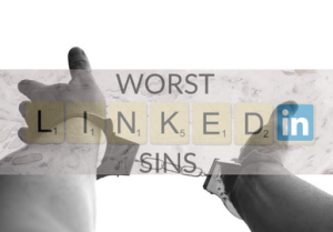 The Worst LinkedIn Sins | Writing your profile like a resume
