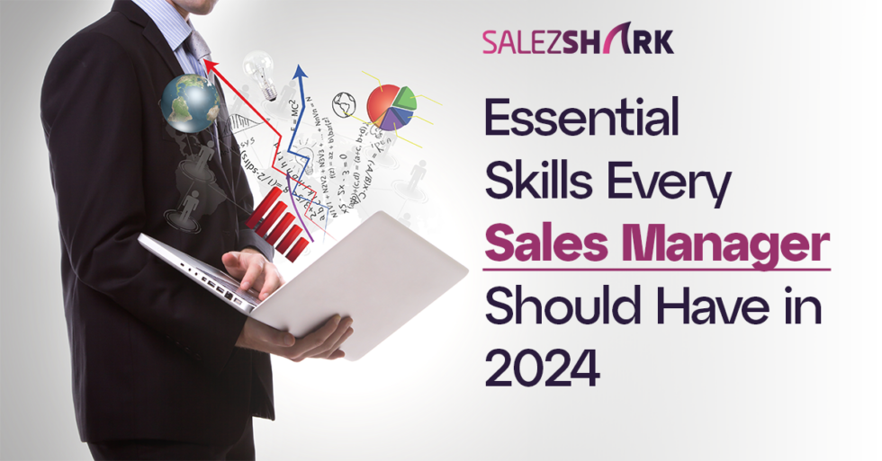 Essential Skills For Sales Manager in 2024