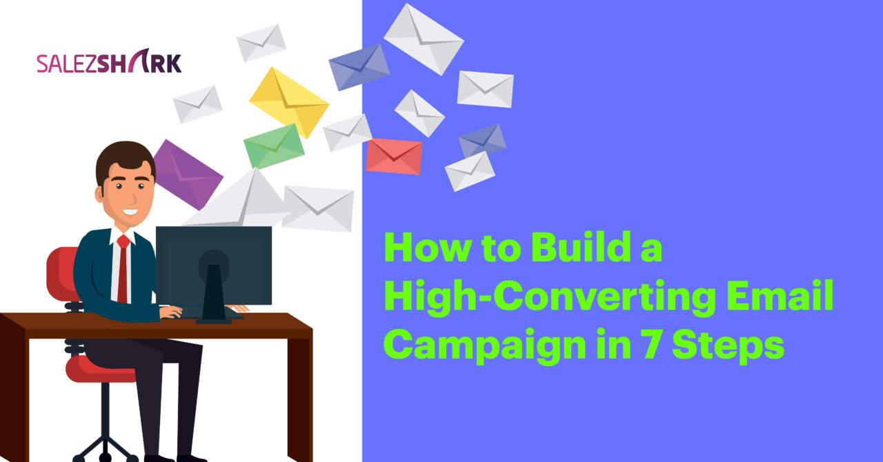 How to Build a High Converting Email Campaign in 7 Steps